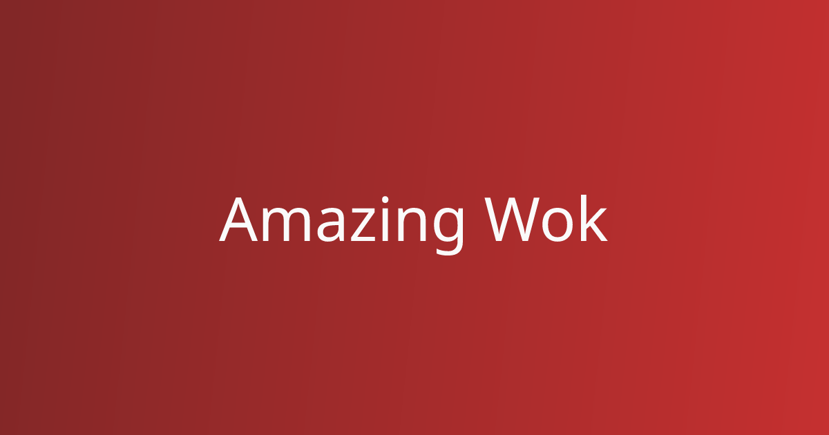 Order Authentic Chinese Online | Amazing Wok - Pickup or Delivery Available